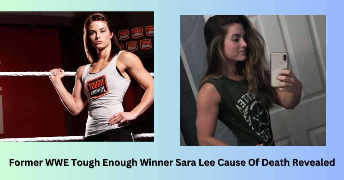 Former WWE Tough Enough Winner Sara Lee Cause Of Death Revealed - Lake ...